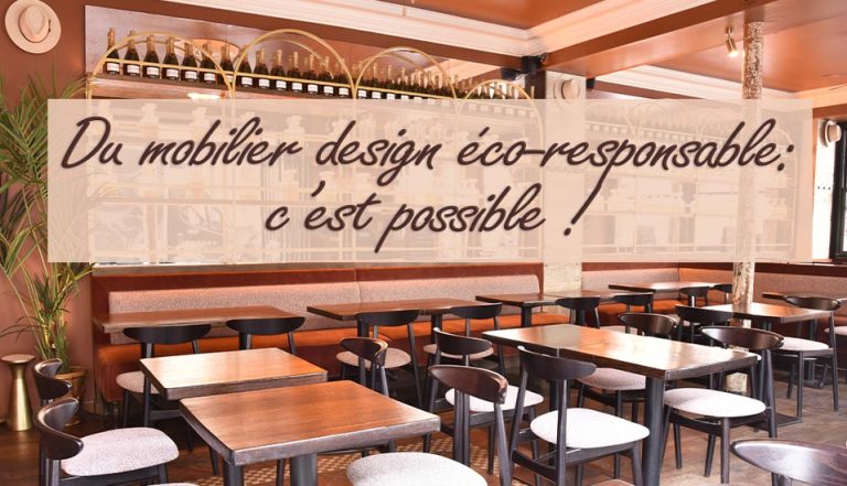 Du mobilier design éco-responsable : c'est possible